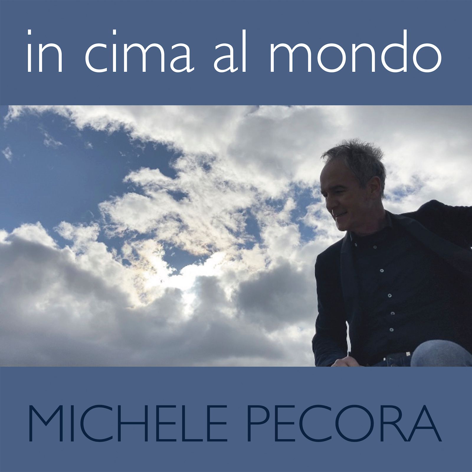 Michele Pecora - In Cima Al Mondo (Radio Date: 04-01-2021) | EarOne