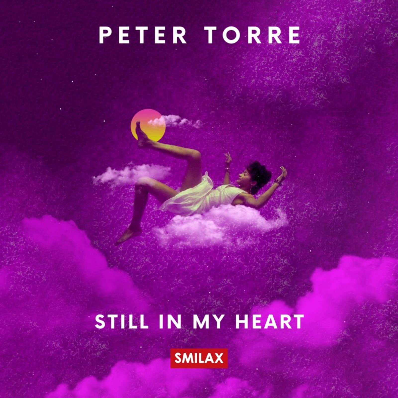 Peter Torre - Still In My Heart (Radio Date: 08-04-2022) | EarOne