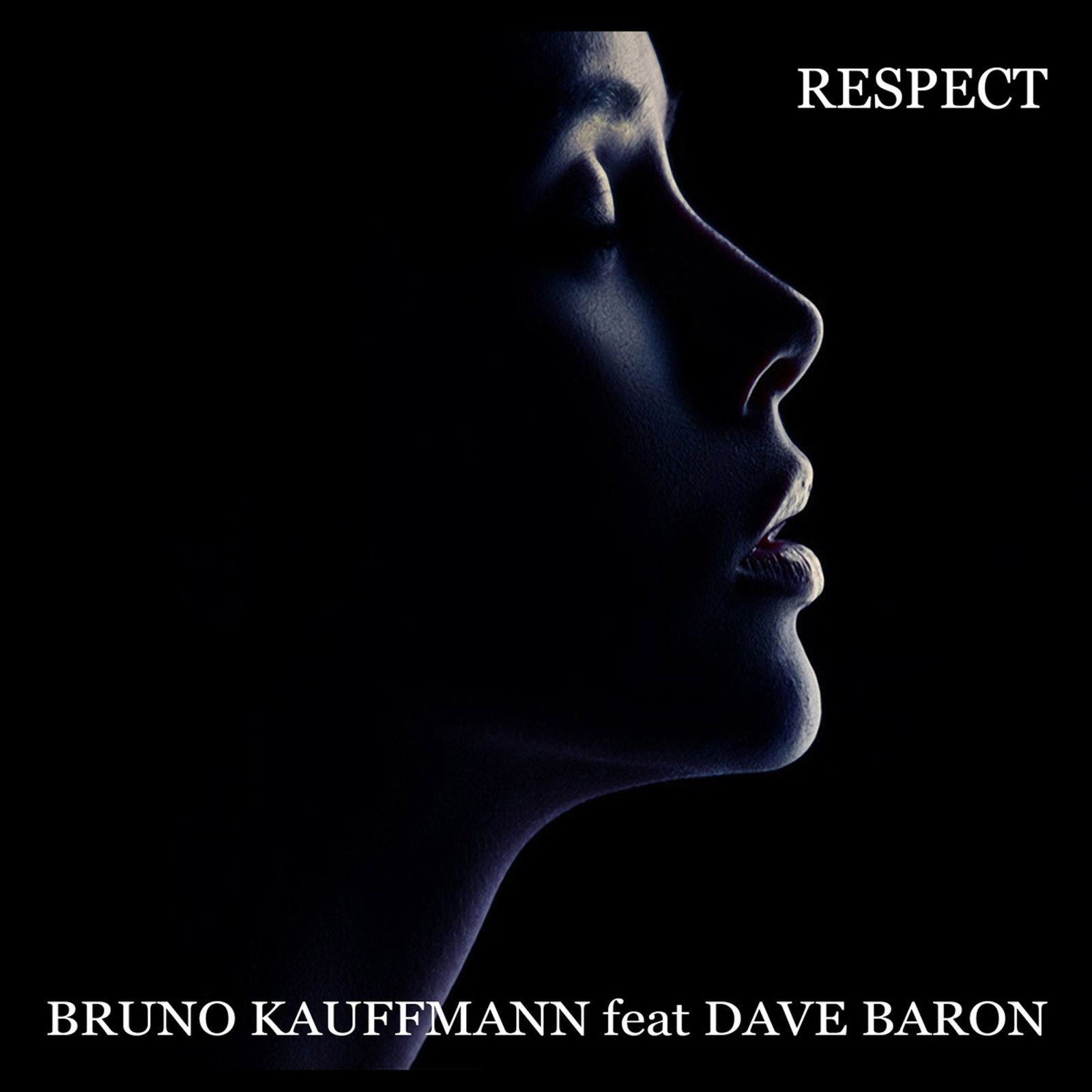Respect (feat. Dave Baron) - Bruno Kauffmann, Dave Baron | EarOne