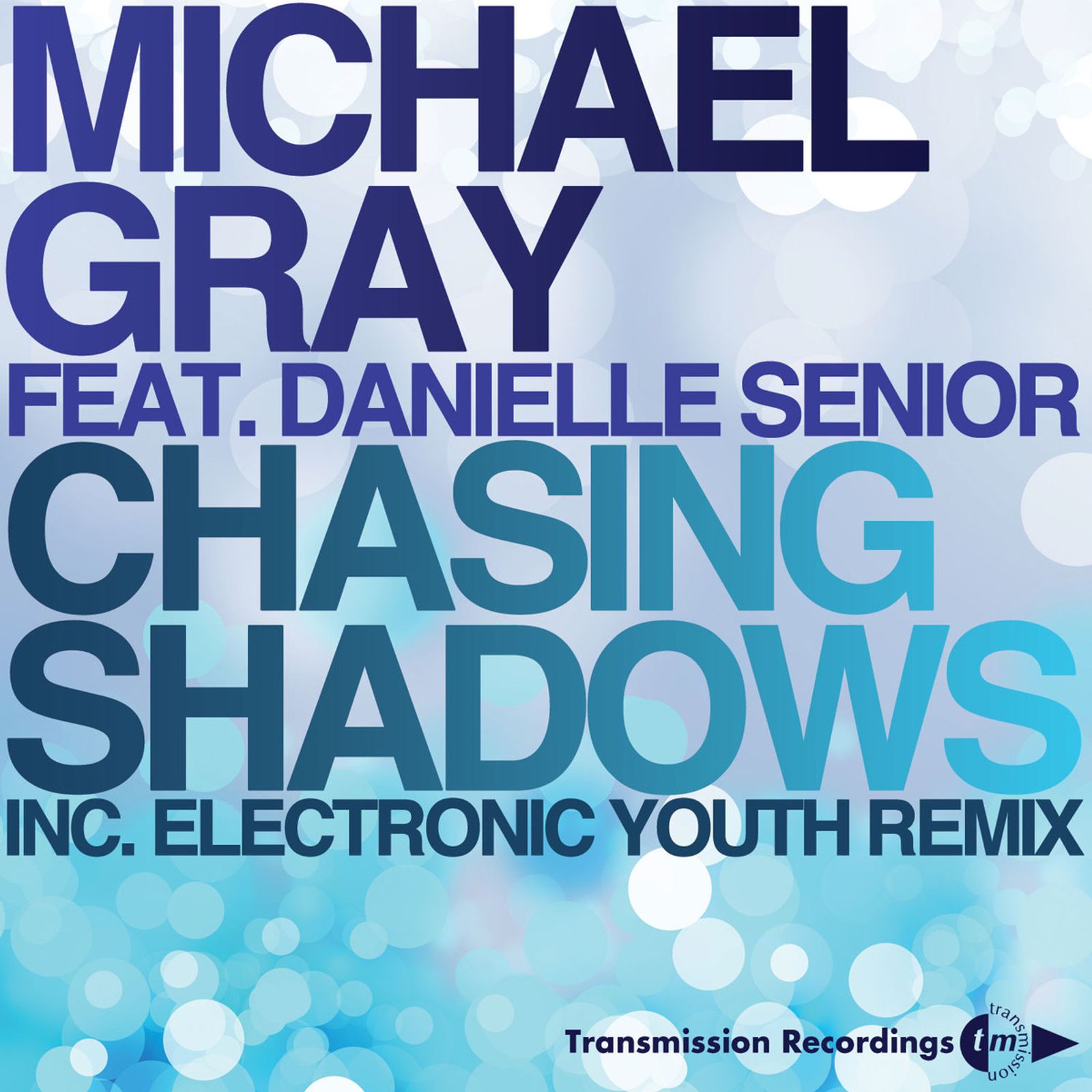 Michael Gray - Chasing Shadows (feat. Danielle Senior) (Radio Date: 31 ...