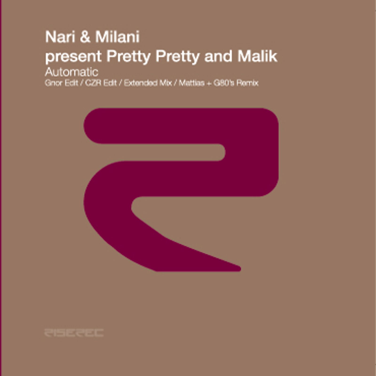 Automatic - Nari, MILANI PRESENT PRETTY PRETTY AND MALIK | EarOne