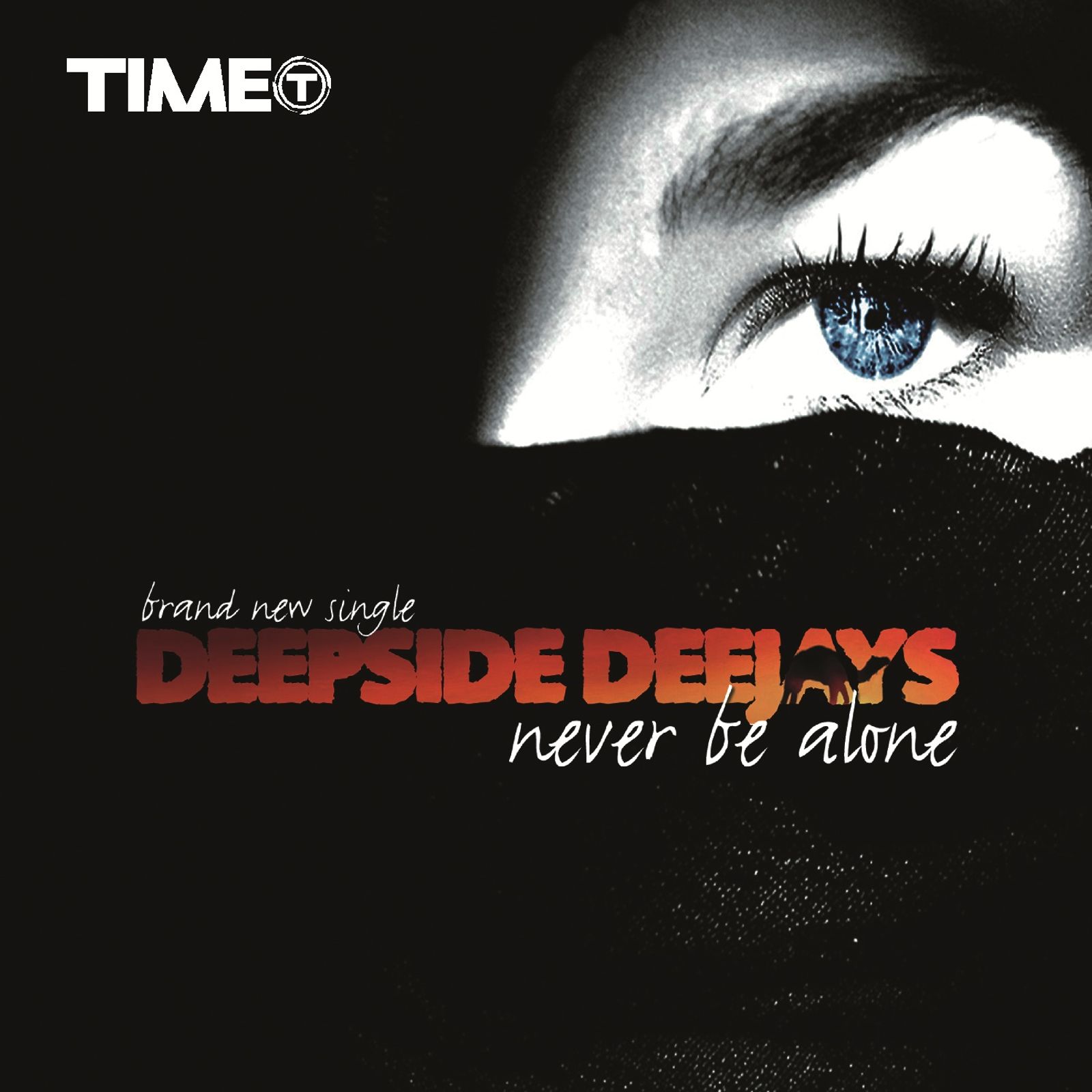 Never Be Alone - DEEPSIDE DEEJAYS | EarOne