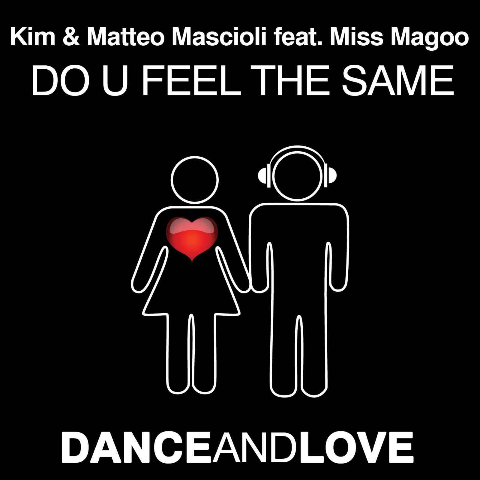 Kim & Matteo Mascioli feat. Miss Magoo - Do U Feel The Same (Radio Date ...