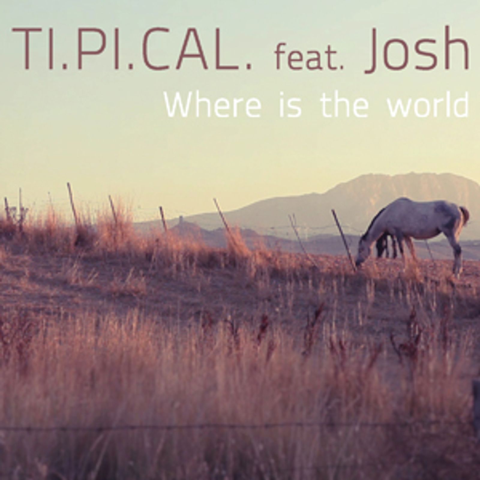 Ti.Pi.Cal featuring Josh - Where is the world (Radio Date: 07 Ottobre ...
